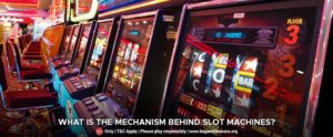 What is the mechanism behind slot machines?